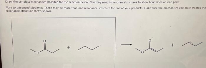 Solved Draw the simplest mechanism possible for the reaction | Chegg.com