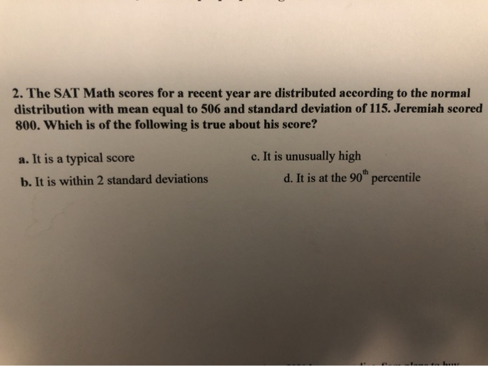 Solved 2. The SAT Math scores for a recent year are | Chegg.com