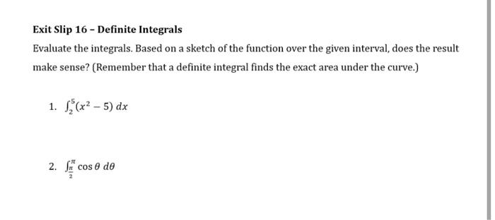 Solved Exit Slip 16 - Definite Integrals Evaluate the | Chegg.com
