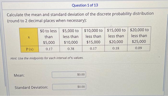 Solved Question 1 of 13 Calculate the mean and standard | Chegg.com
