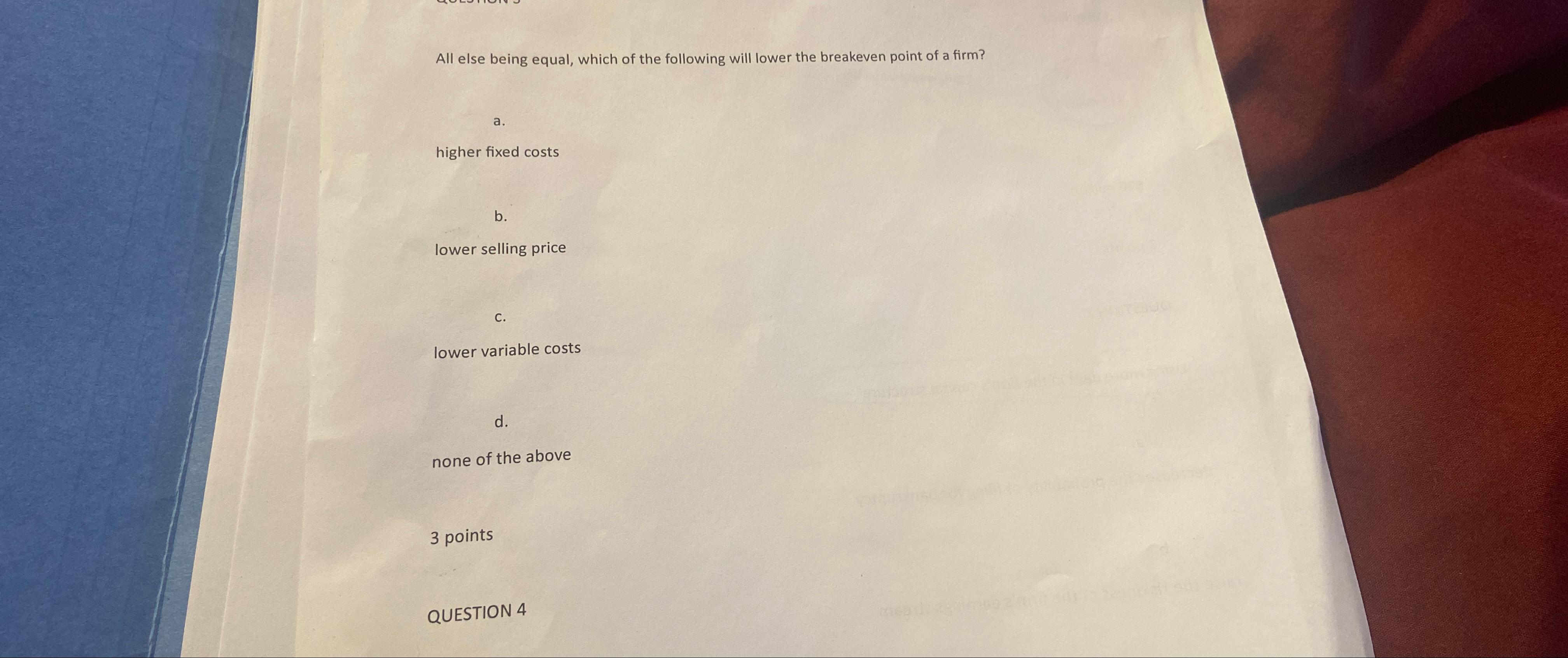 Solved All else being equal, which of the following will | Chegg.com