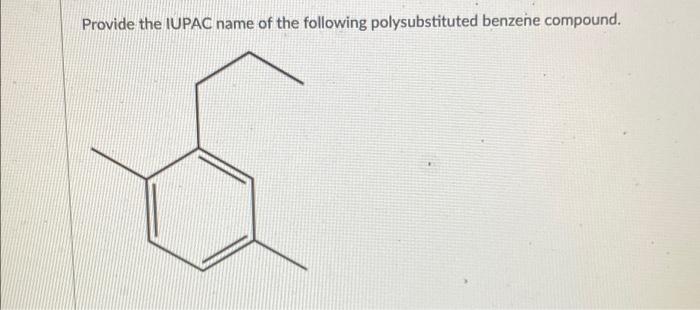 Solved Provide the IUPAC name of the following | Chegg.com