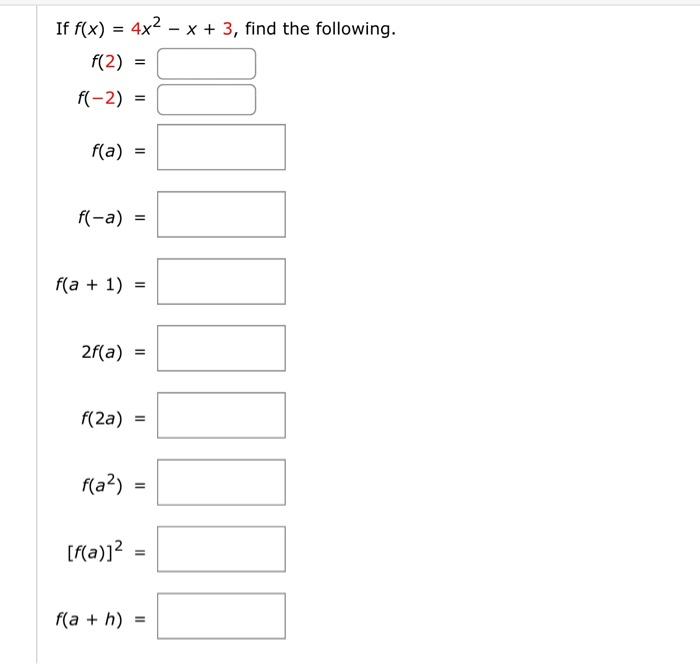 Solved If f(x)=4x2−x+3, find the following. f(2)= | Chegg.com