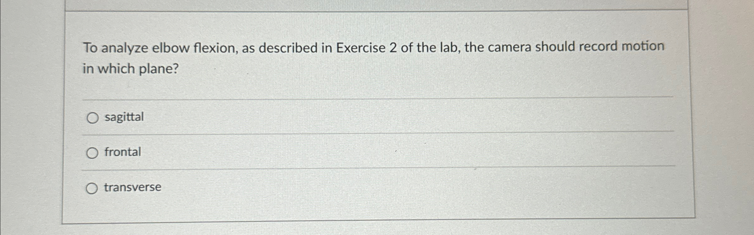 Solved To analyze elbow flexion, as described in Exercise 2 | Chegg.com