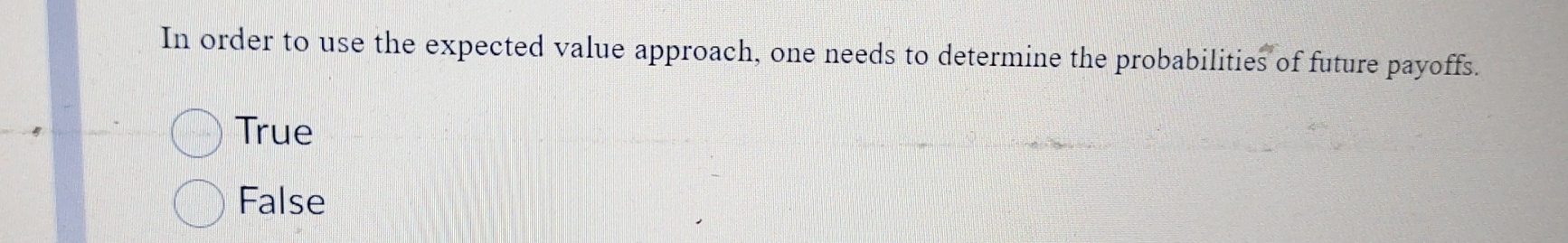 Solved In order to use the expected value approach, one | Chegg.com
