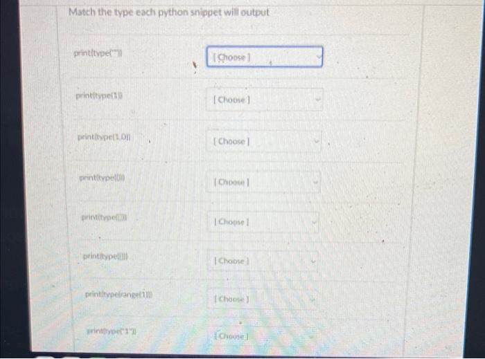Solved Match the type each python snippet will output | Chegg.com Solved Match the type each python snippet will output | Chegg.com