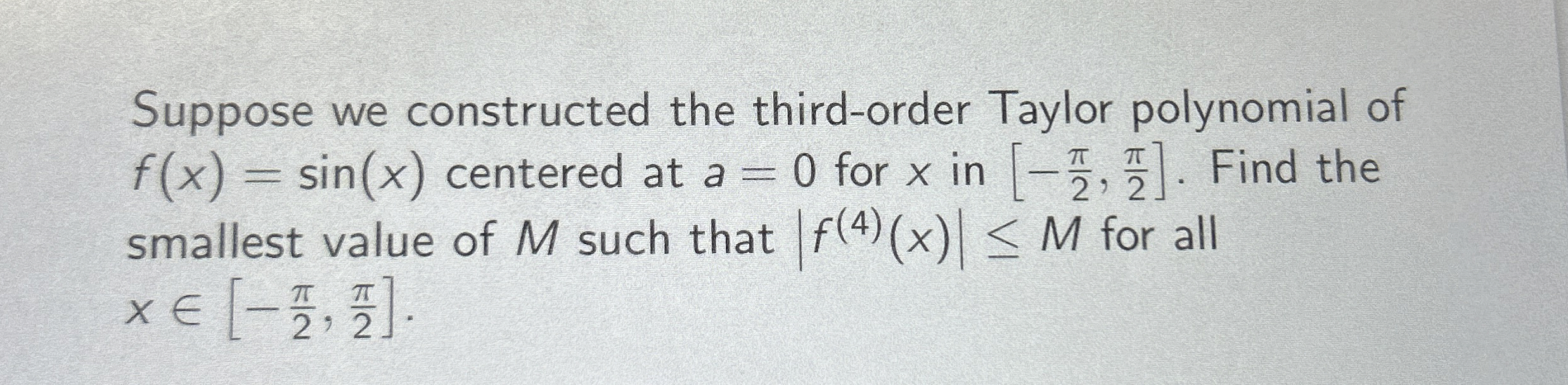 Solved by an EXPERT Suppose we constructed the third-order Taylor | Chegg.com