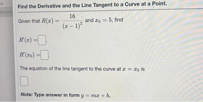 Solved Given that R(x)=(x−1)216 and x0=5, find R′(x)= | Chegg.com