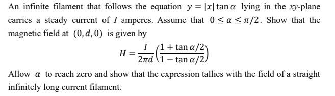 Solved An infinite filament that follows the equation | Chegg.com