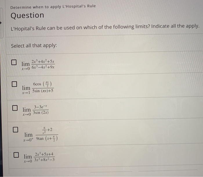 Solved Determine when to apply L'Hospital's Rule Question | Chegg.com