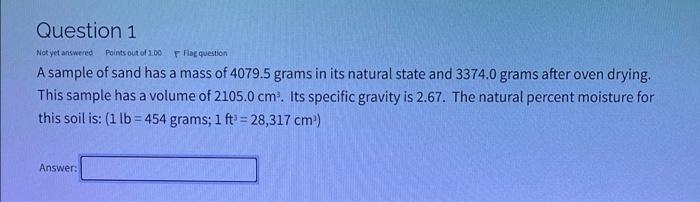 Solved A sample of sand has a mass of 4079.5 grams in its | Chegg.com