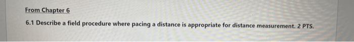 Solved 6.1 Describe a field procedure where pacing a | Chegg.com