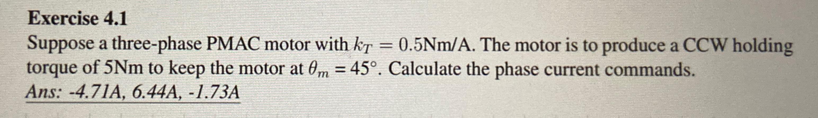 Solved Exercise 4.1Suppose a three-phase PMAC motor with | Chegg.com