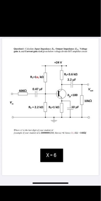 Solved Question: Calculate Input Impedance Z., Output | Chegg.com