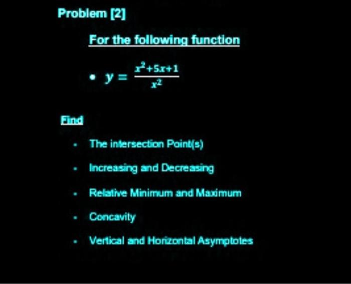 Solved Problem [2] For the following function - y=x2x2+5x+1 | Chegg.com