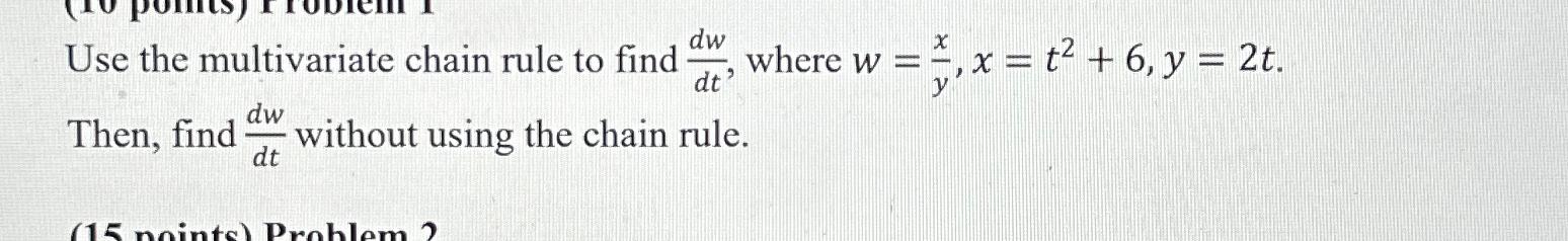 Solved Use the multivariate chain rule to find dwdt, ﻿where | Chegg.com