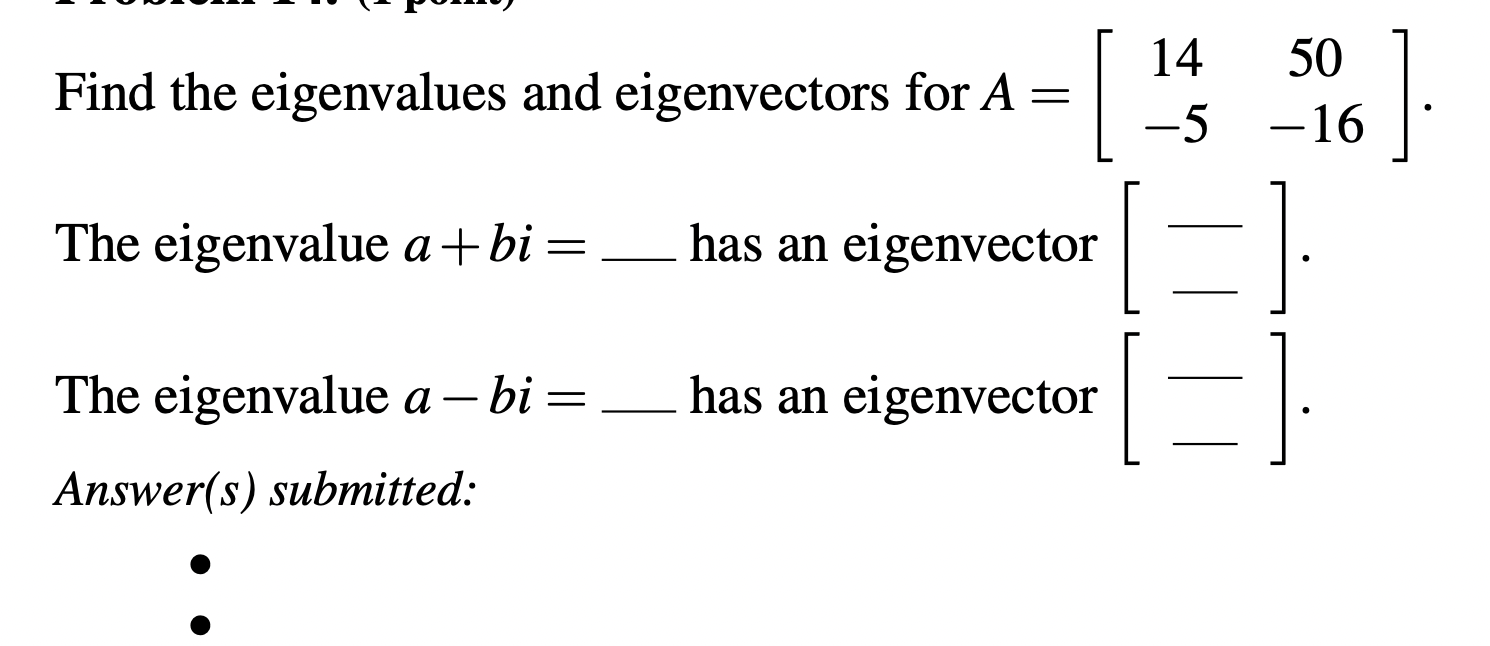 Solved Find the eigenvalues and eigenvectors for | Chegg.com