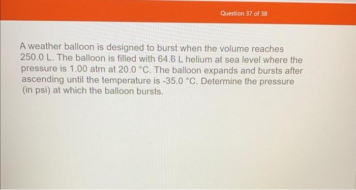 Solved A weather balloon is designed to burst when the | Chegg.com