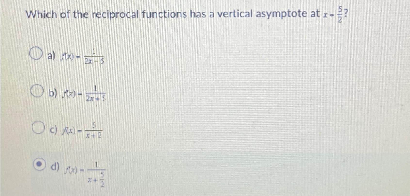 Which of the reciprocal functions has a vertical | Chegg.com