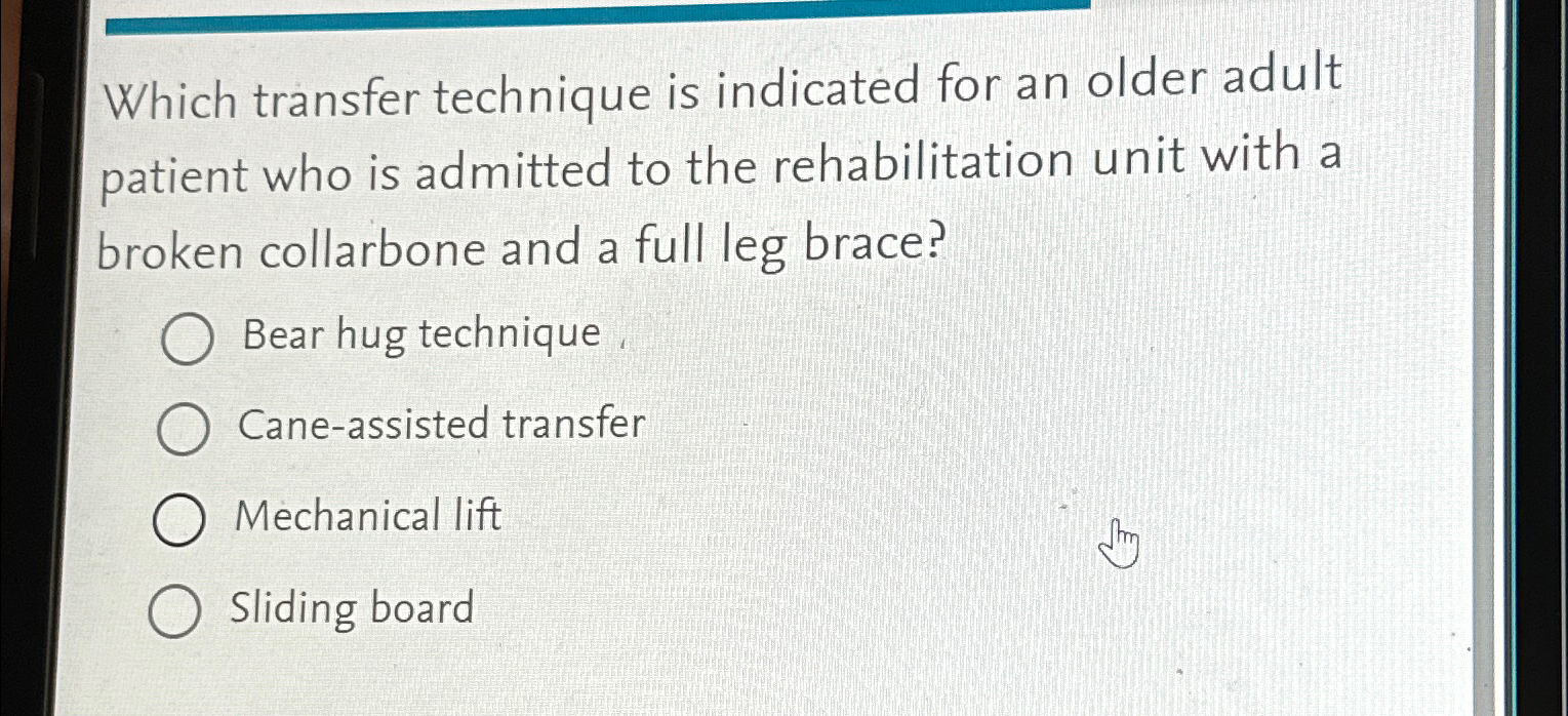 Solved Which transfer technique is indicated for an older | Chegg.com