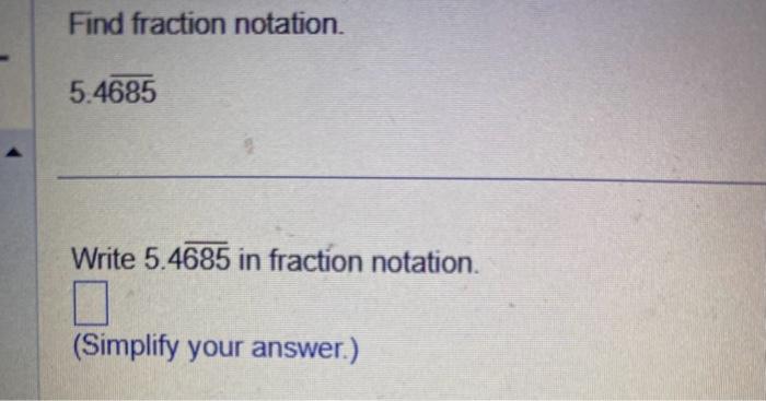 Solved Find fraction notation. 5.4685 Write 5.4685 in | Chegg.com