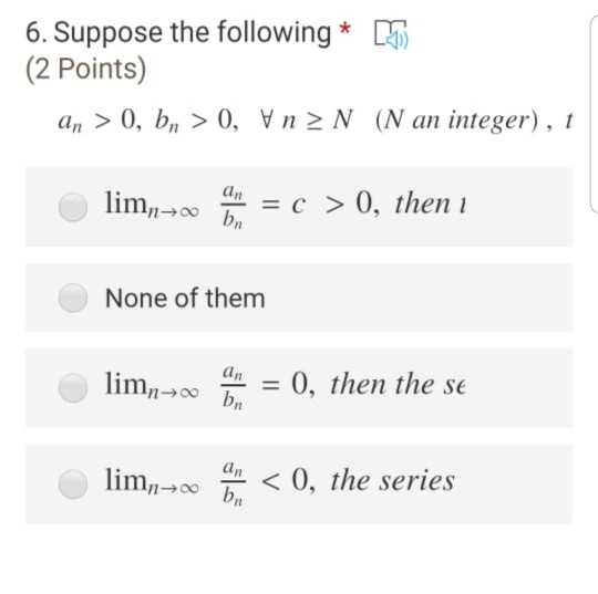 Solved 6. Suppose the following * (T) (2 Points) an > 0, bn | Chegg.com
