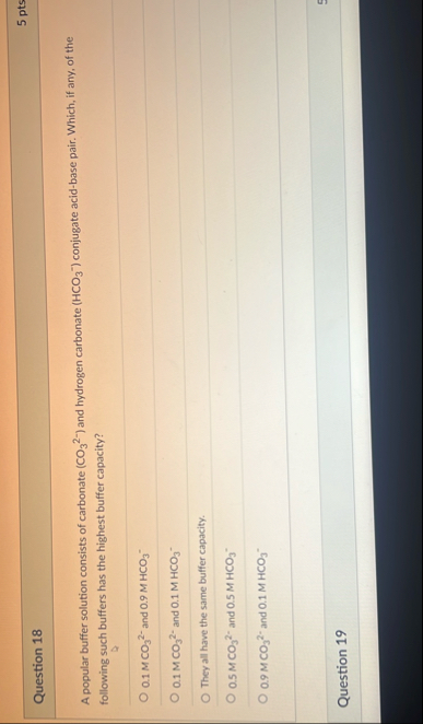 Solved 5 ﻿ptsQuestion 18A popular buffer solution consists | Chegg.com