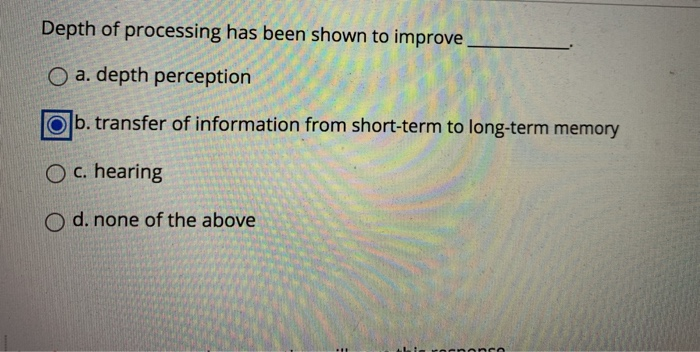 Solved Depth of processing has been shown to improve O a. | Chegg.com