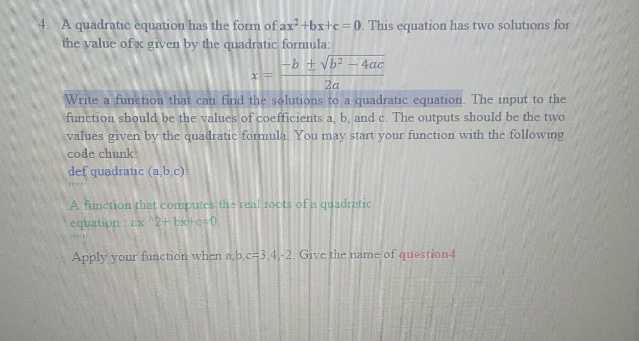 Solved 20 4. A quadratic equation has the form of ax+bx+c=0. | Chegg.com
