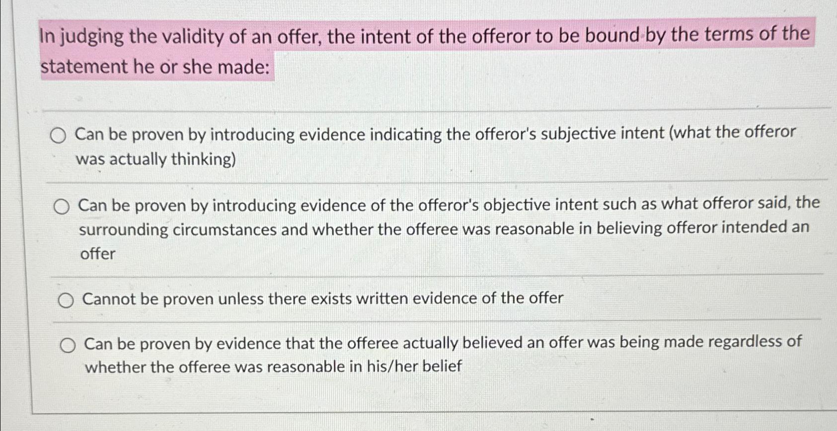 Solved In judging the validity of an offer, the intent of | Chegg.com