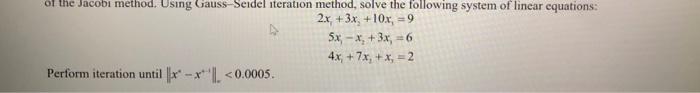 Solved of the Jacobi method. Using Gauss-Seidel iteration | Chegg.com