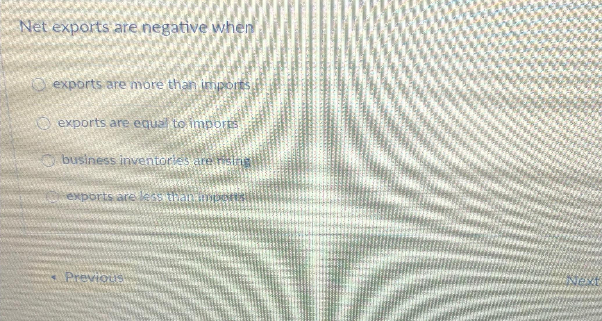 Solved Net exports are negative whenexports are more than | Chegg.com