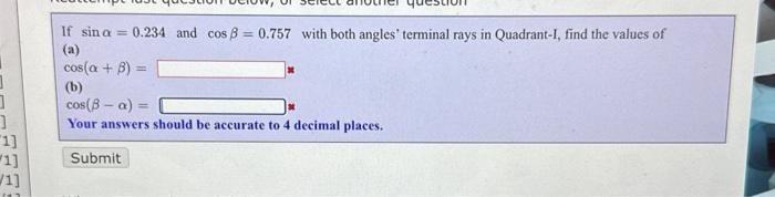 Solved If sinα=0.234 and cosβ=0.757 with both angles' | Chegg.com