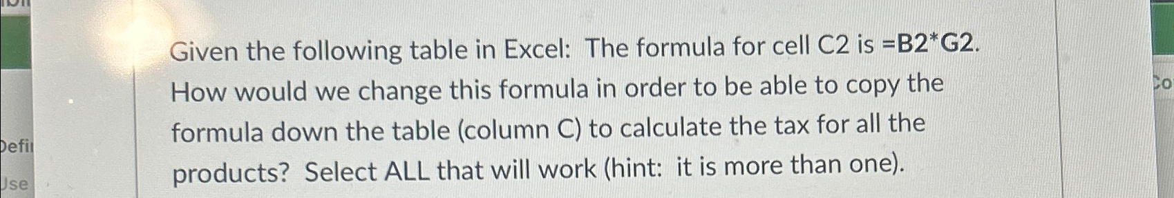 Solved Given the following table in Excel: The formula for | Chegg.com