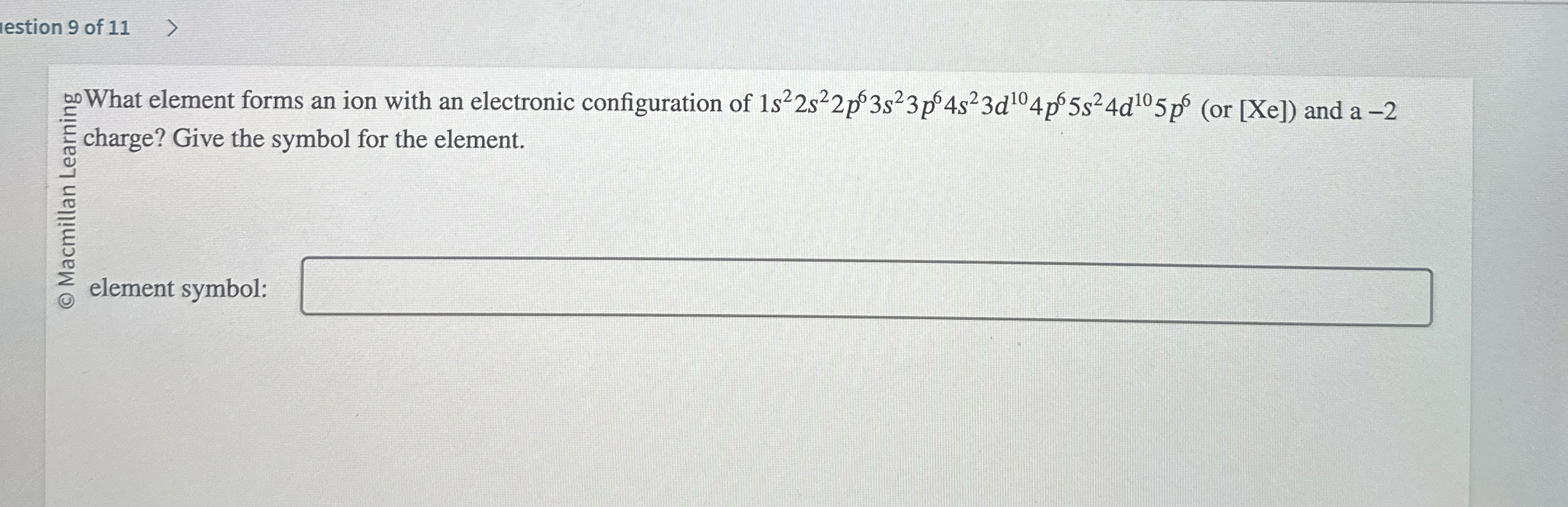 Solved ?20 ﻿What element forms an ion with an electronic | Chegg.com