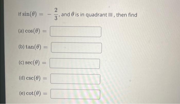 Solved If sin(θ)=−32, and θ is in quadrant III, then find | Chegg.com