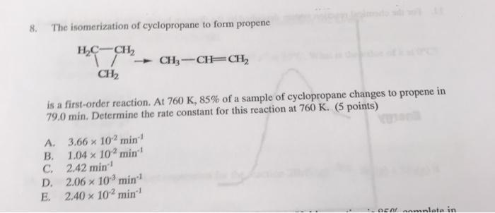 Solved 8. The isomerization of cyclopropane to form propene | Chegg.com