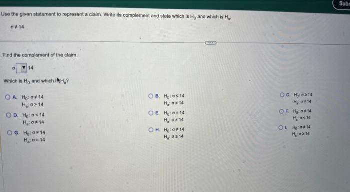 Solved Use the given statement to represent a claim. Write | Chegg.com