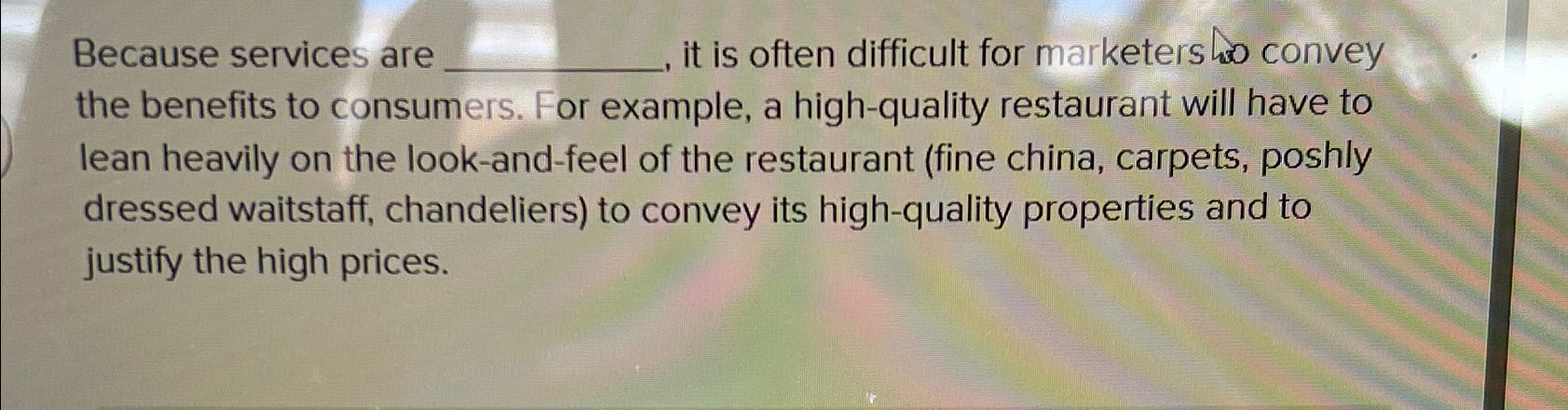 Solved Because services are it is often difficult for | Chegg.com