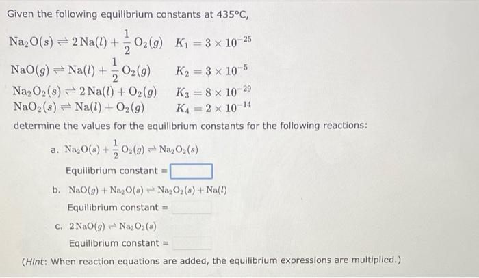 Solved Given the following equilibrium constants at 435∘C, | Chegg.com