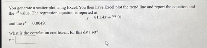 Solved You generate a scatter plot using Excel. You then | Chegg.com