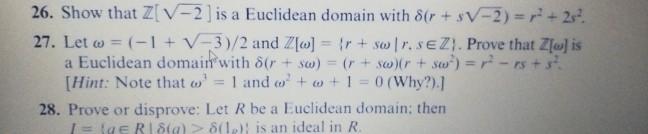 Solved 26. Show that Z[V-2) is a Euclidean domain with 8( + | Chegg.com