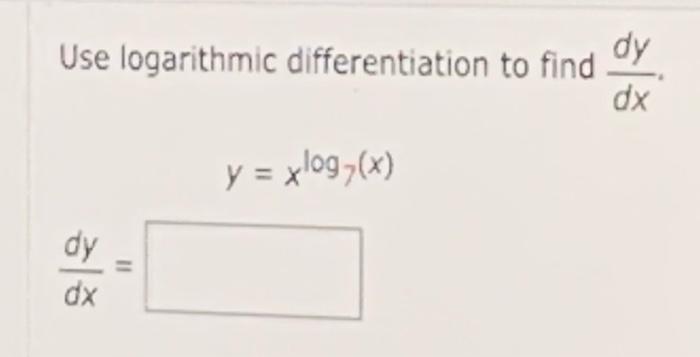 Solved Use logarithmic differentiation to find dxdy. | Chegg.com