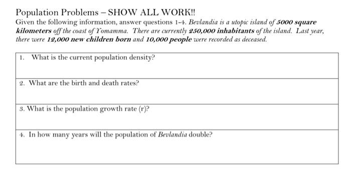 Solved Population Problems - SHOW ALL WORK!! Given the | Chegg.com