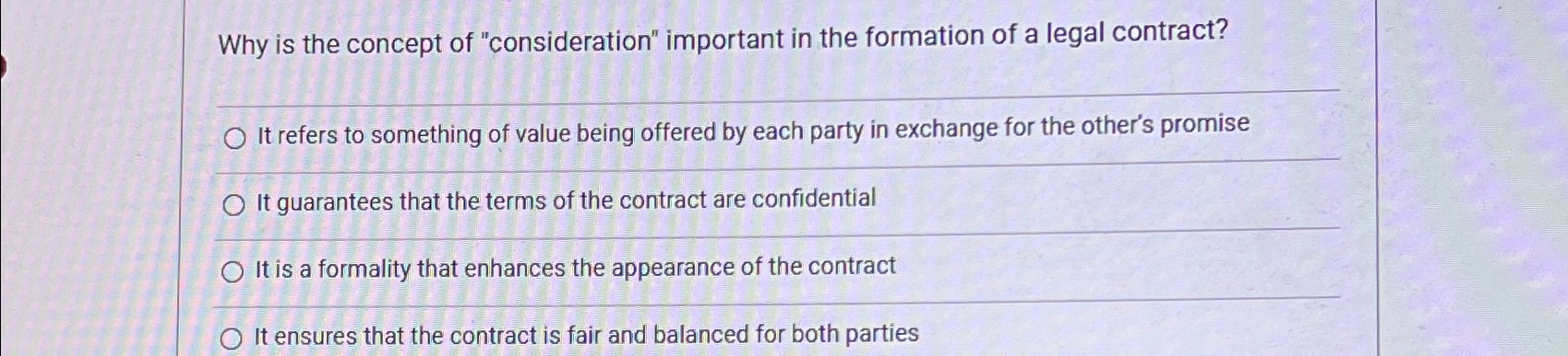 Solved Why is the concept of "consideration" important in | Chegg.com