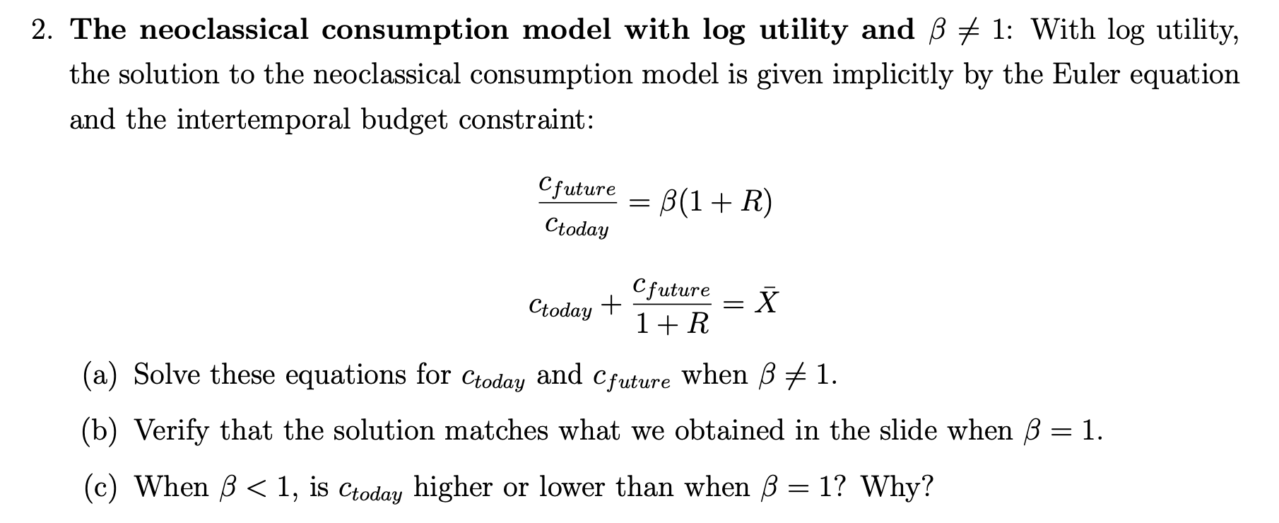 Solved The neoclassical consumption model with log ﻿utility | Chegg.com