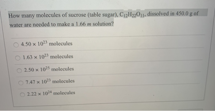 Solved How many molecules of sucrose (table sugar), | Chegg.com