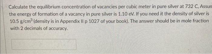 Solved Calculate the equilibrium concentration of vacancies | Chegg.com