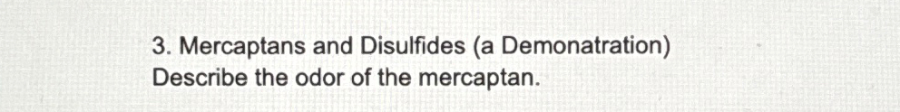 Solved Mercaptans and Disulfides (a Demonatration) ﻿Describe | Chegg.com
