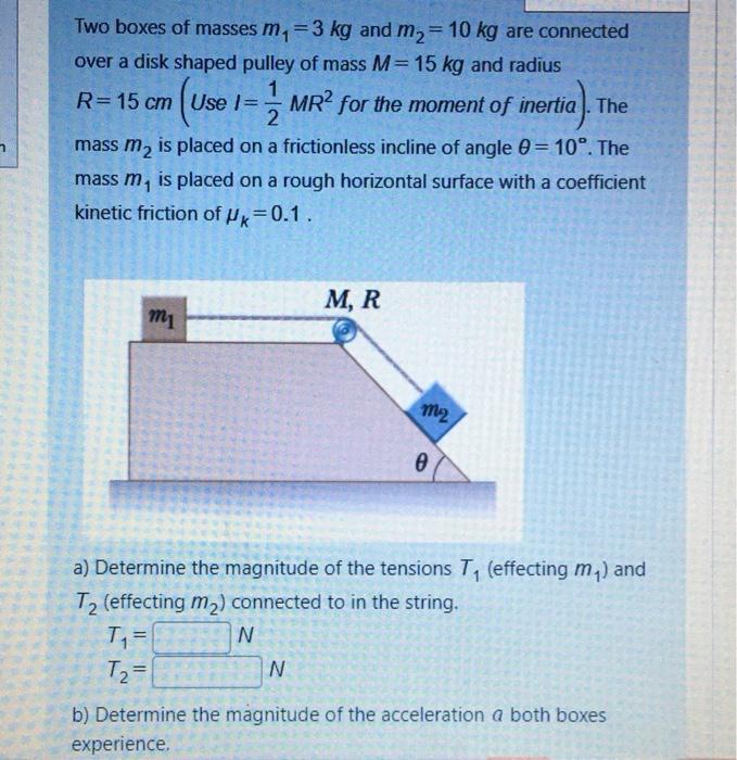 Solved Two boxes of masses m, =3 kg and m2 = 10 kg are | Chegg.com